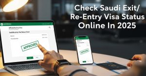 How to Check Your Saudi Exit Re-Entry Visa Status Online 2025 - 24 ...